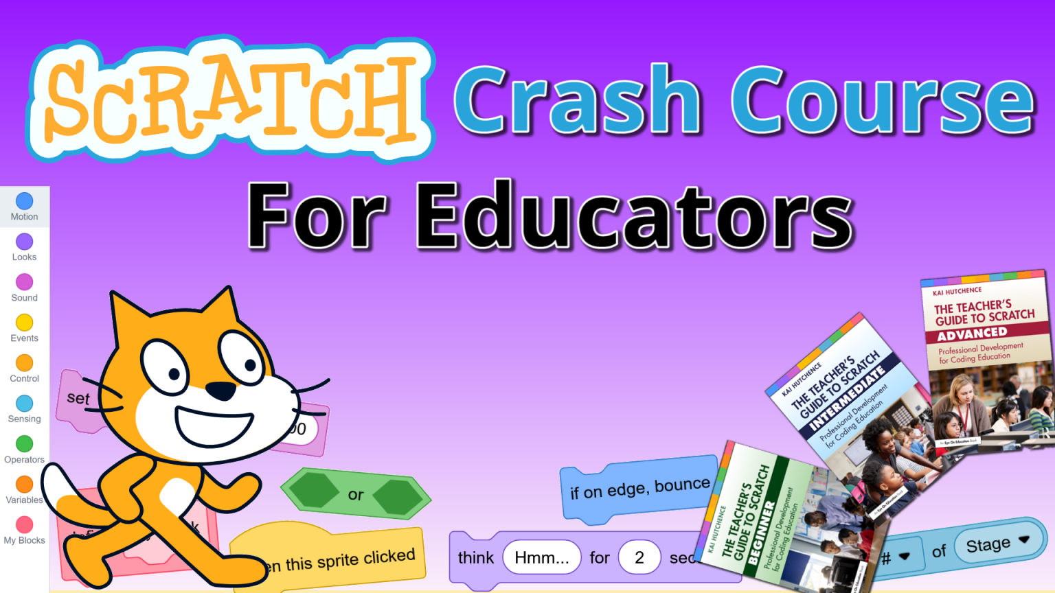 The Crash Course to Teaching With Scratch – The Teacher's Guide to Scratch